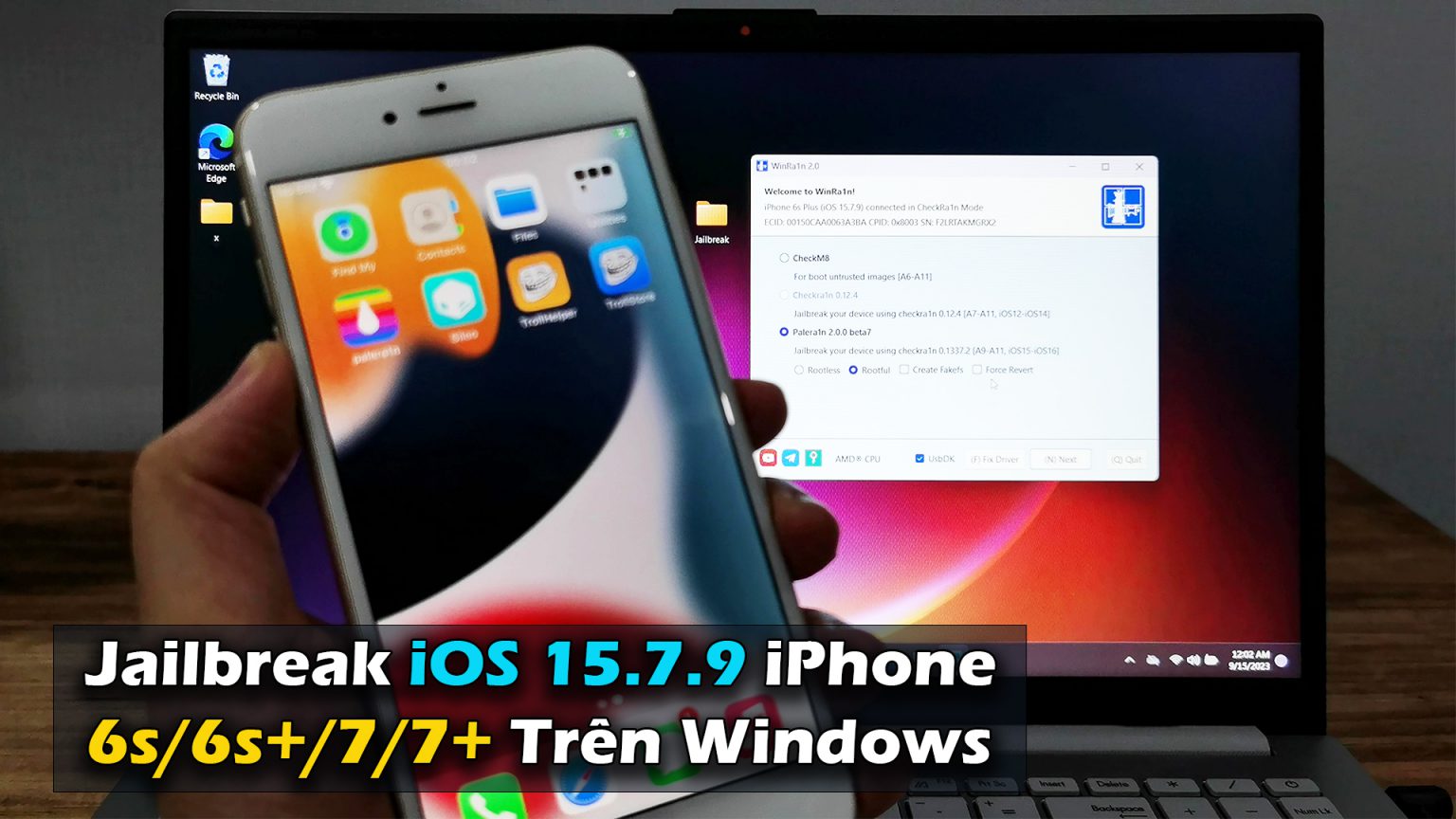 Jailbreak iOS 15.7.9 iPhone 6s/6s+/7/7+ Trên Windows Không Dùng USB
