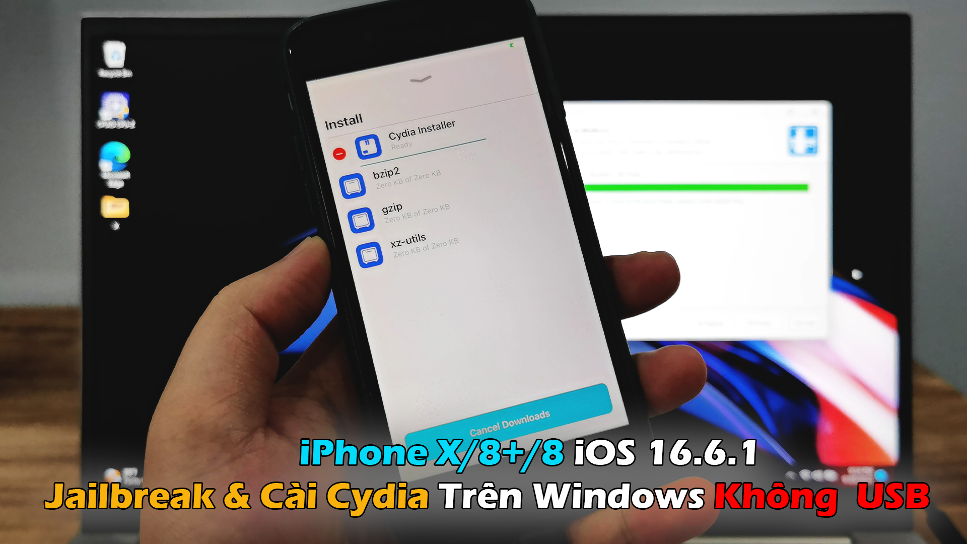 iPhone X/8+/8 iOS 16.6.1Jailbreak Cài Cydia Trên Windows Không Cần USB