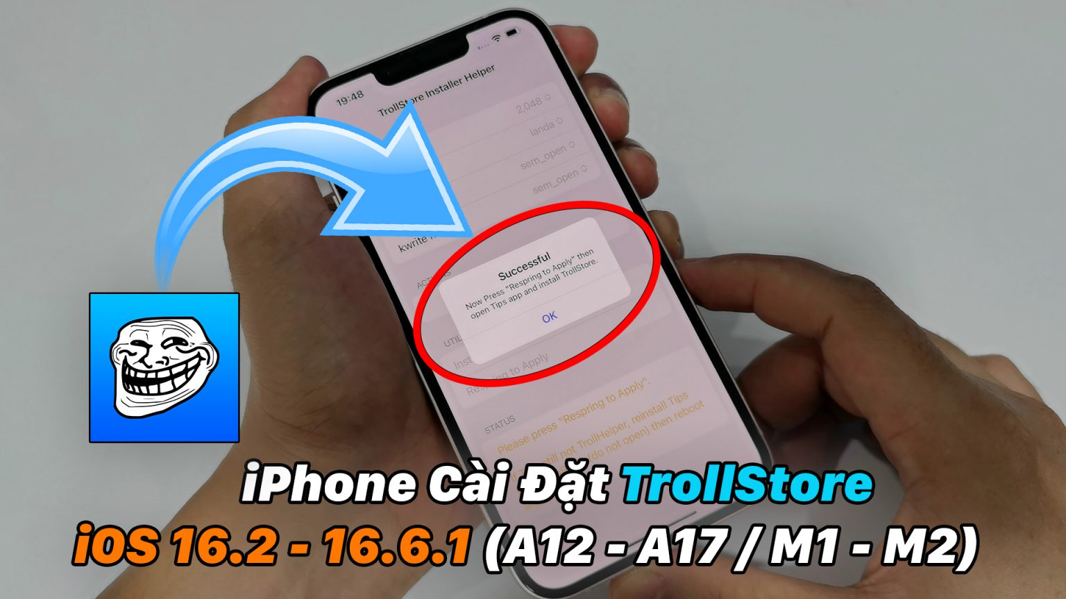 iPhone Cài Đặt TrollStore iOS 16.2 - 16.6.1 (A12 - A17 M1 - M2)
