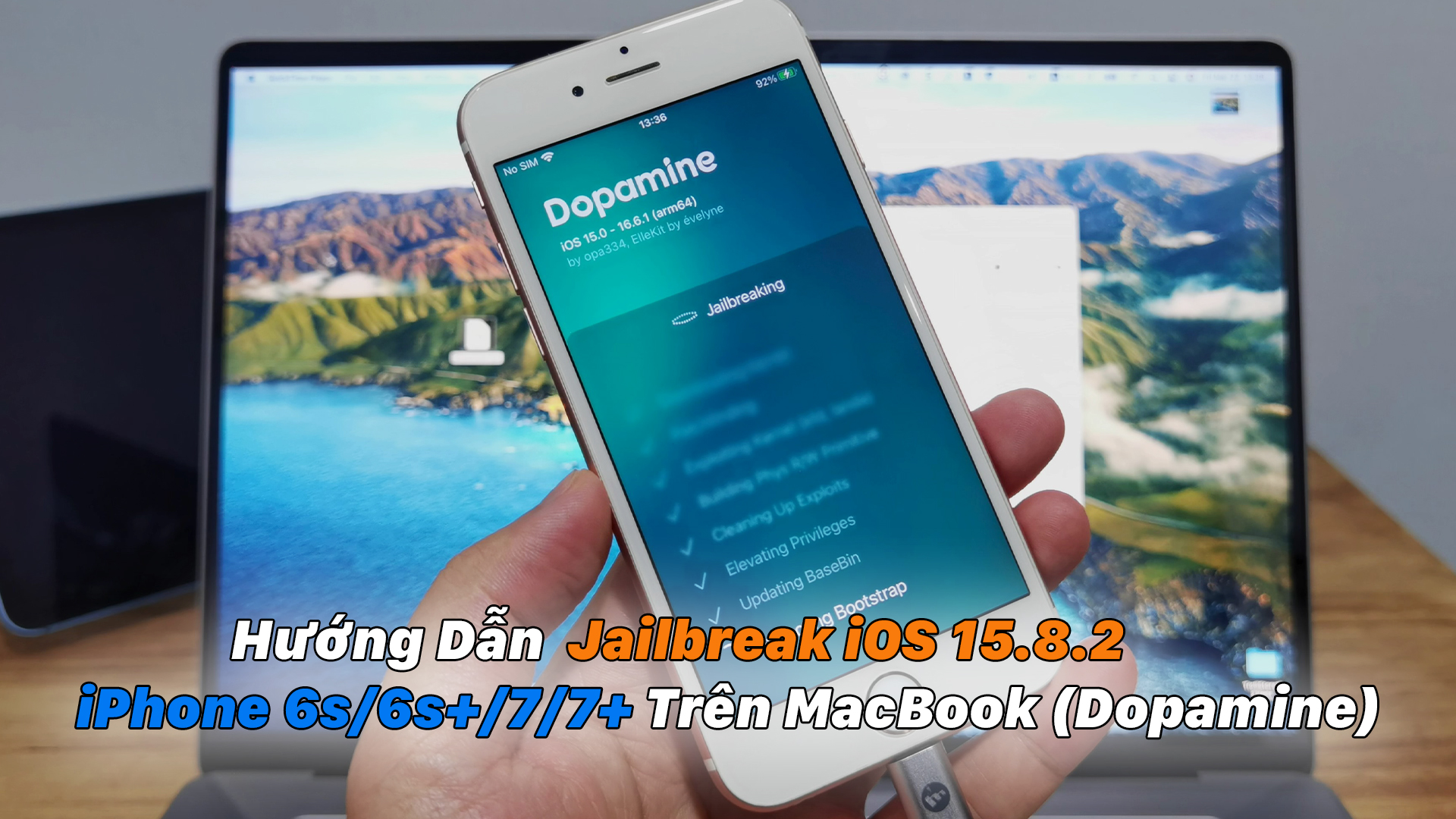 Hướng Dẫn Jailbreak iOS 15.8.2 iPhone 6s/6s+/7/7+ Trên MacBook (Dopamine)