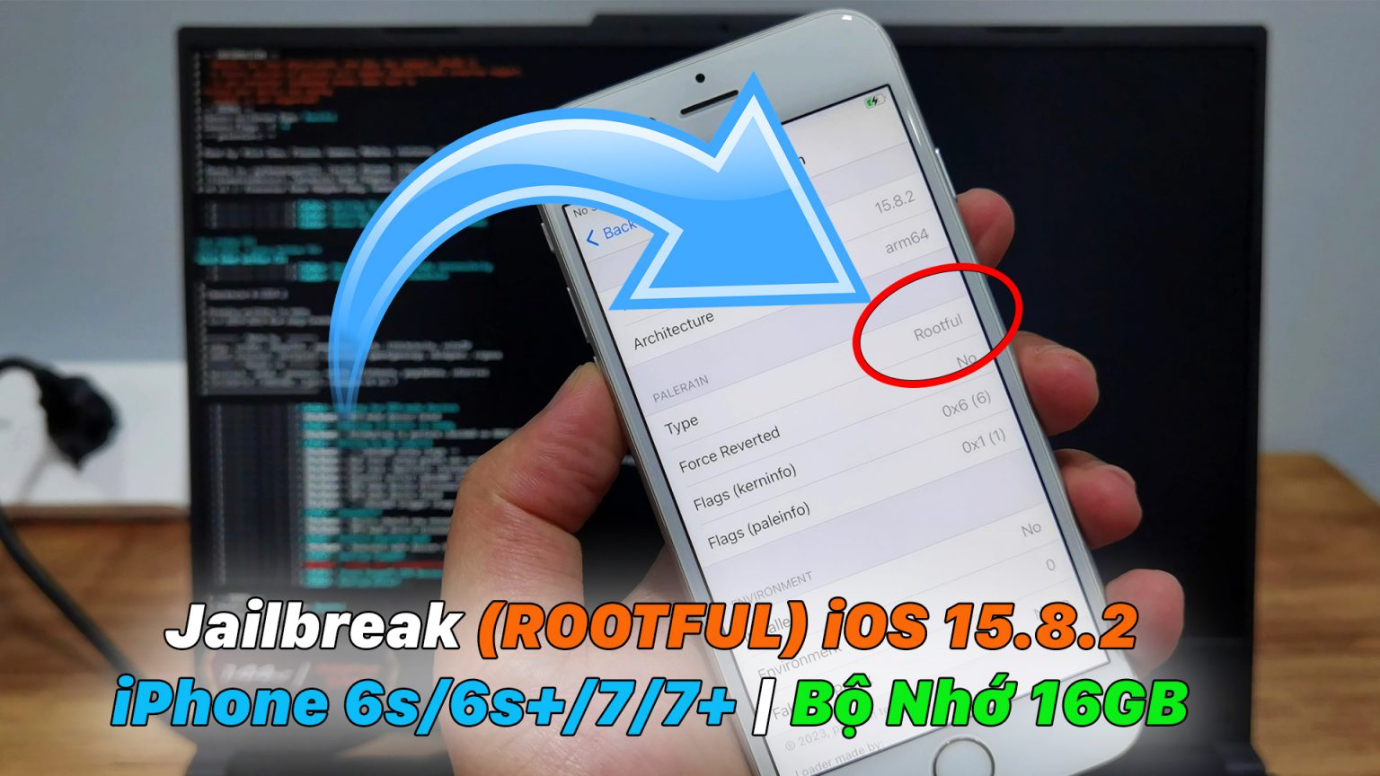 Hướng Dẫn Jailbreak (ROOTFUL) iOS 15.8.2 iPhone 6s/6s+/7/7+ | Bộ Nhớ 16GB