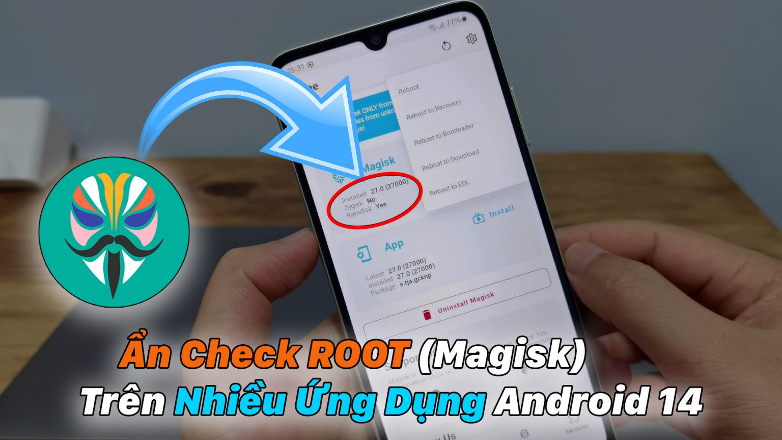 Hướng Dẫn Ẩn ROOT (Magisk) VNeID, Vietcombank, MB, MOMO...Trên Android 14