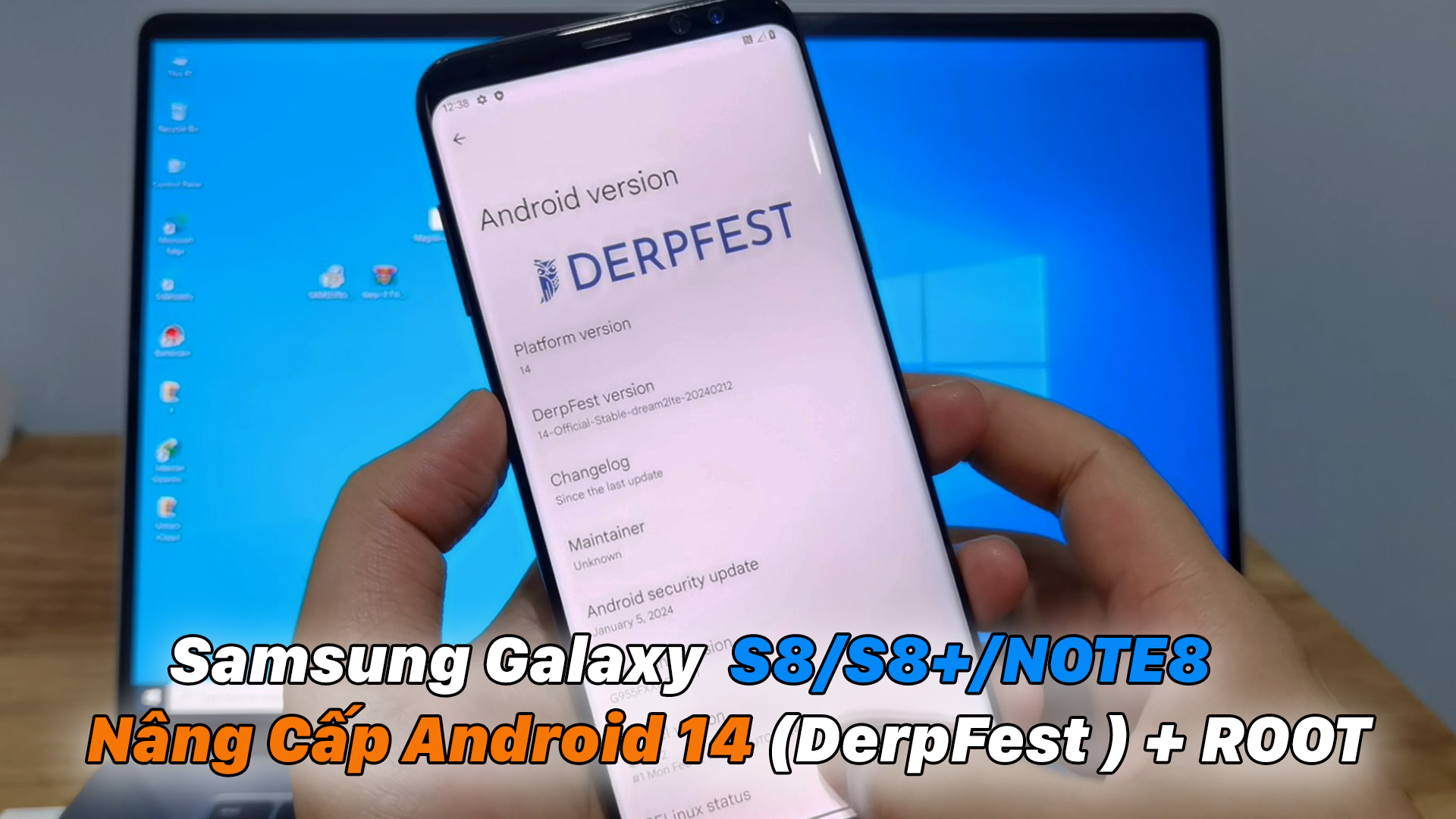Samsung S8/S8+/NOTE8 Nâng Cấp Android 14 (DerpFest ) + ROOT "Upload Ảnh Không Giới Hạn"