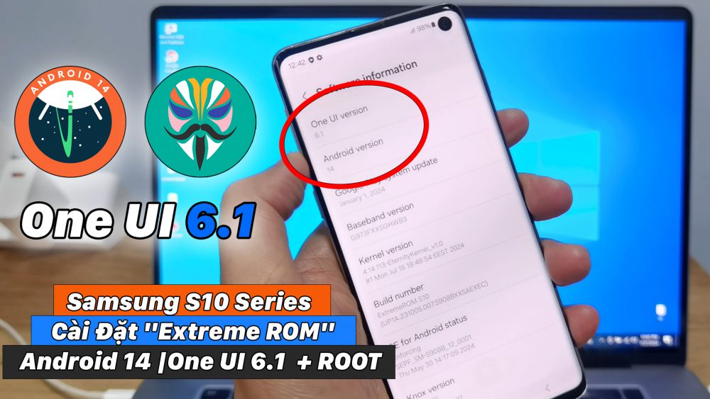 Samsung S10 Series Cập Nhật Android 14 - One UI 6.1 "Extreme ROM ...