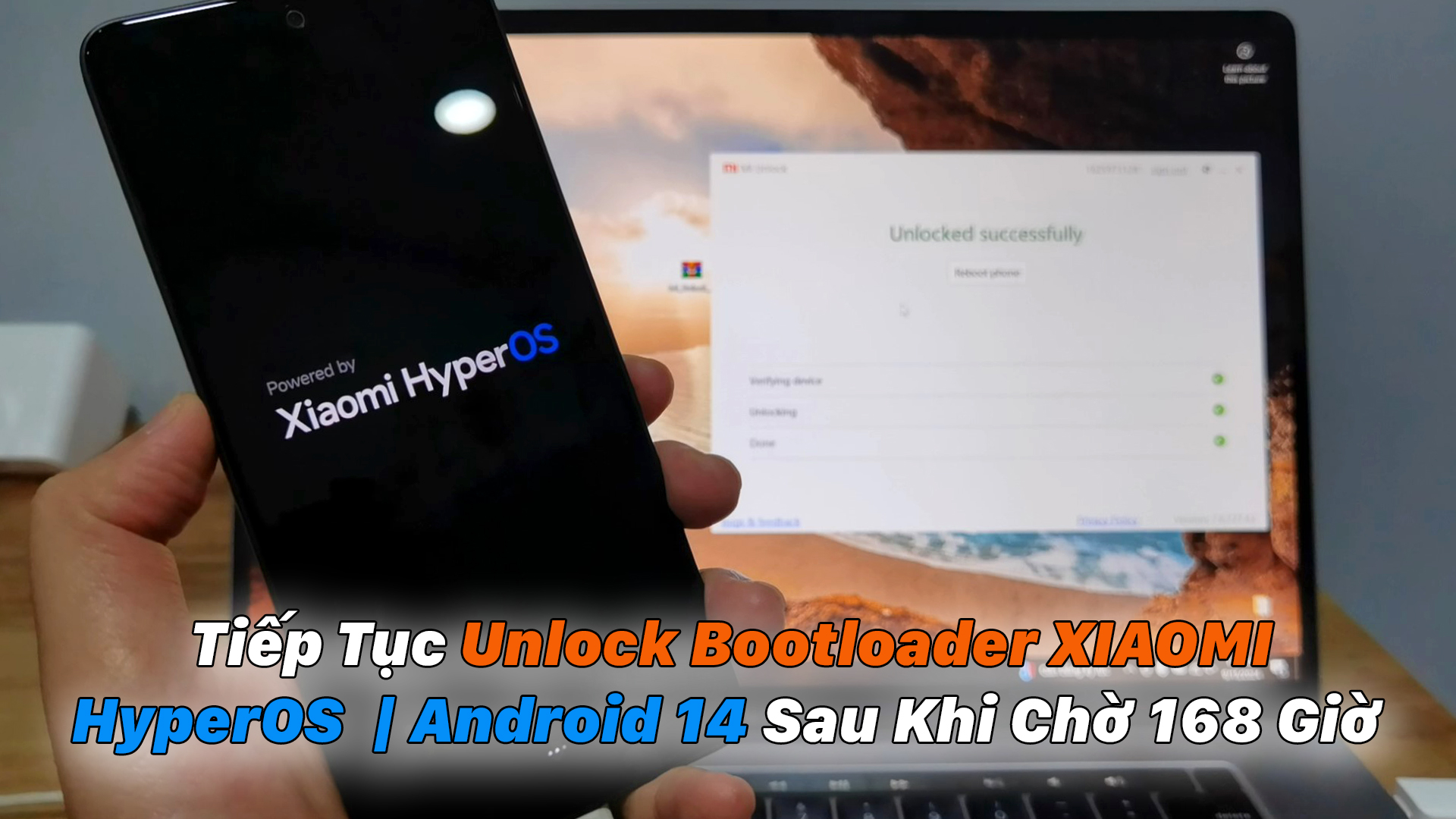 Tiếp Tục Unlock Bootloader XIAOMI HyperOS | Android 14 Sau Khi Chờ 168 Giờ