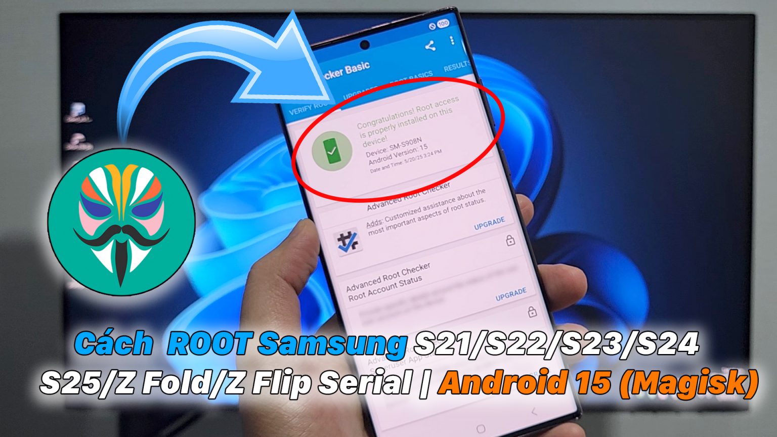 Hướng Dẫn ROOT Samsung S21/S22/S23/S24S25/Z Fold/Z Flip Serial | Android 15 (Magisk)