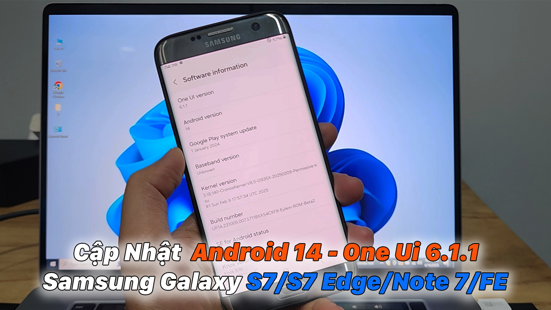 Samsung Galaxy S7/S7 Edge/Note 7/FE | Cập Nhật Android 14 - One Ui 6.1.1