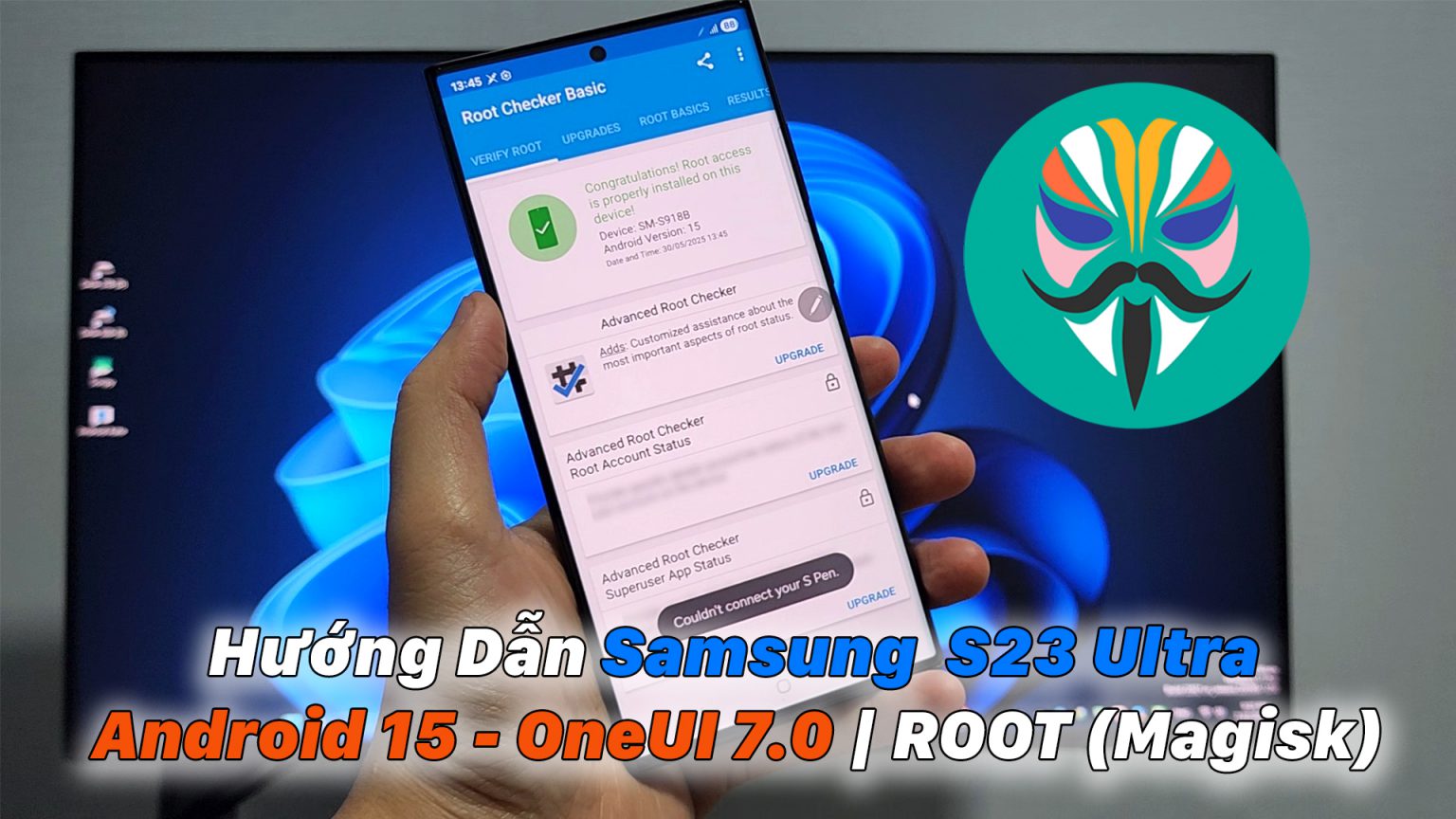 Hướng Dẫn ROOT Samsung S23 Ultra Android 15 - OneUI 7.0 | (Magisk)