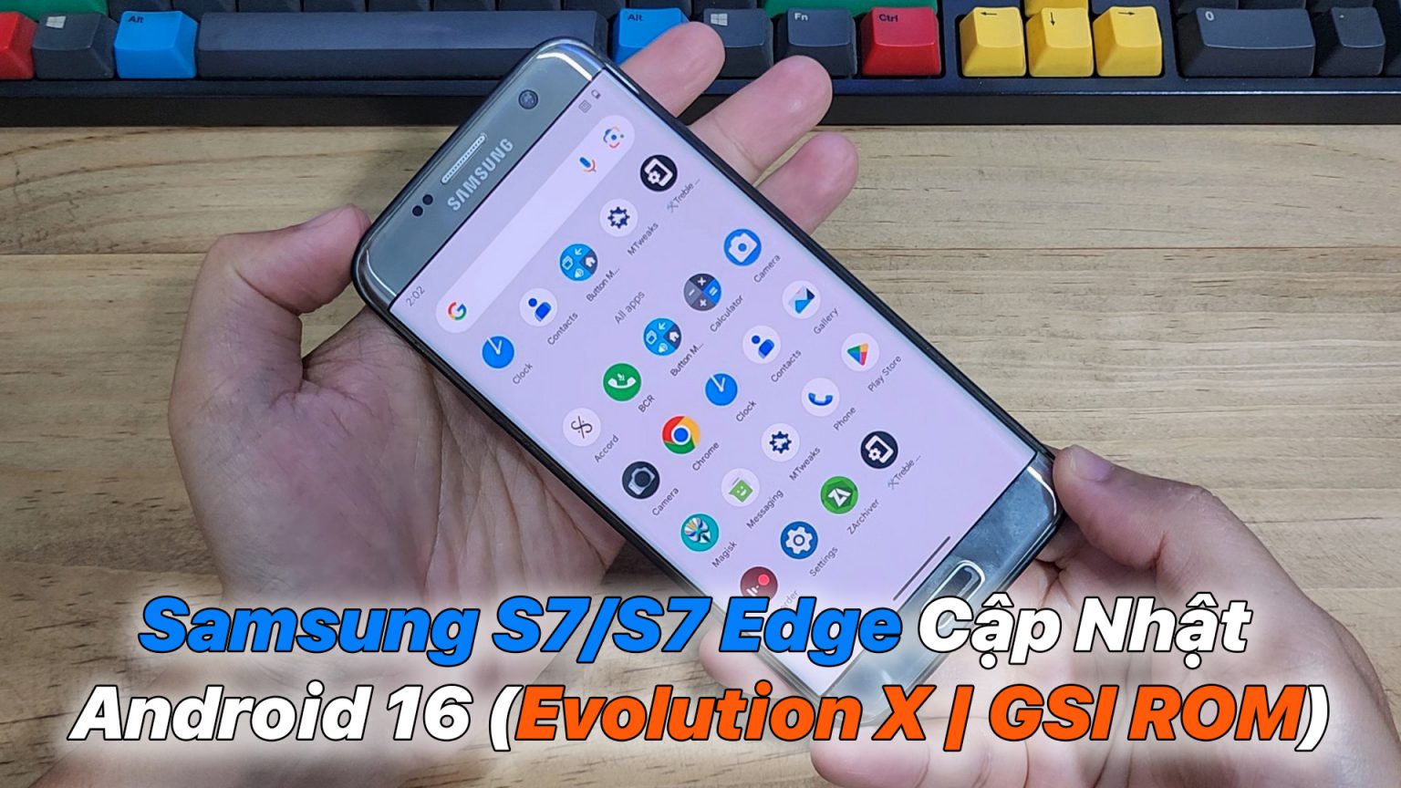 Samsung Galaxy S7/S7 Edge (herolte/herol2te) | Cập nhật Android 16 ...